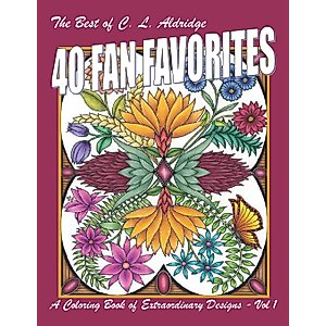 The Best of C. L. Aldridge 40 FAN FAVORITES: A Coloring Book of Extraordinary Designs - Vol 1