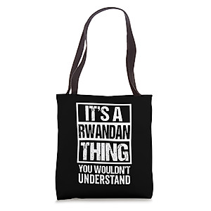 It's A Rwandan Thing You Wouldn't Understand Rwanda Tote Bag