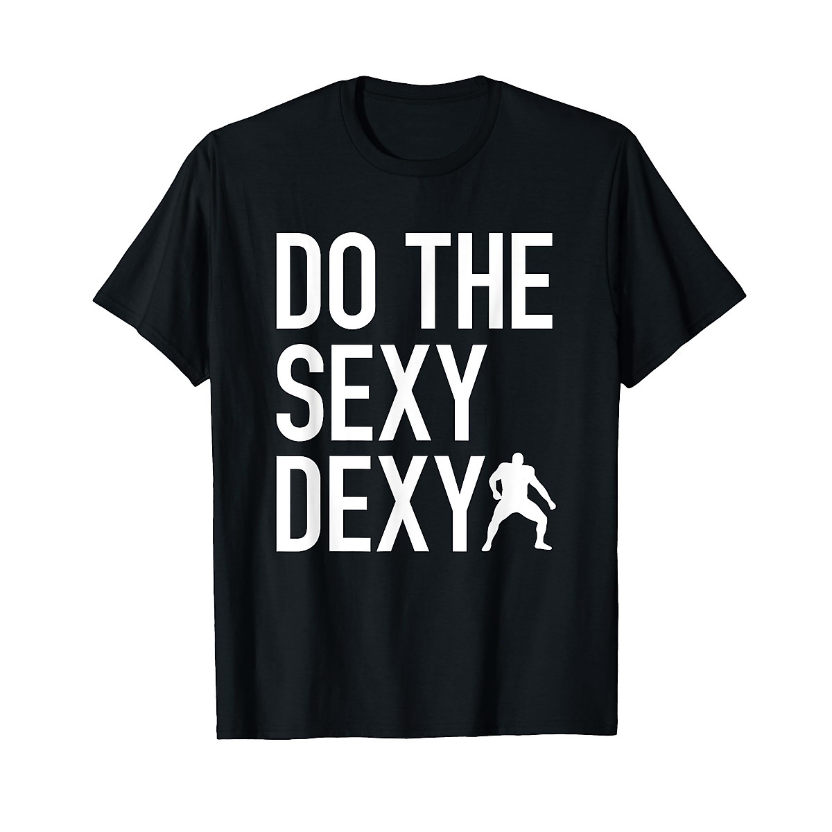 Do The Sexy Dexy T-Shirt