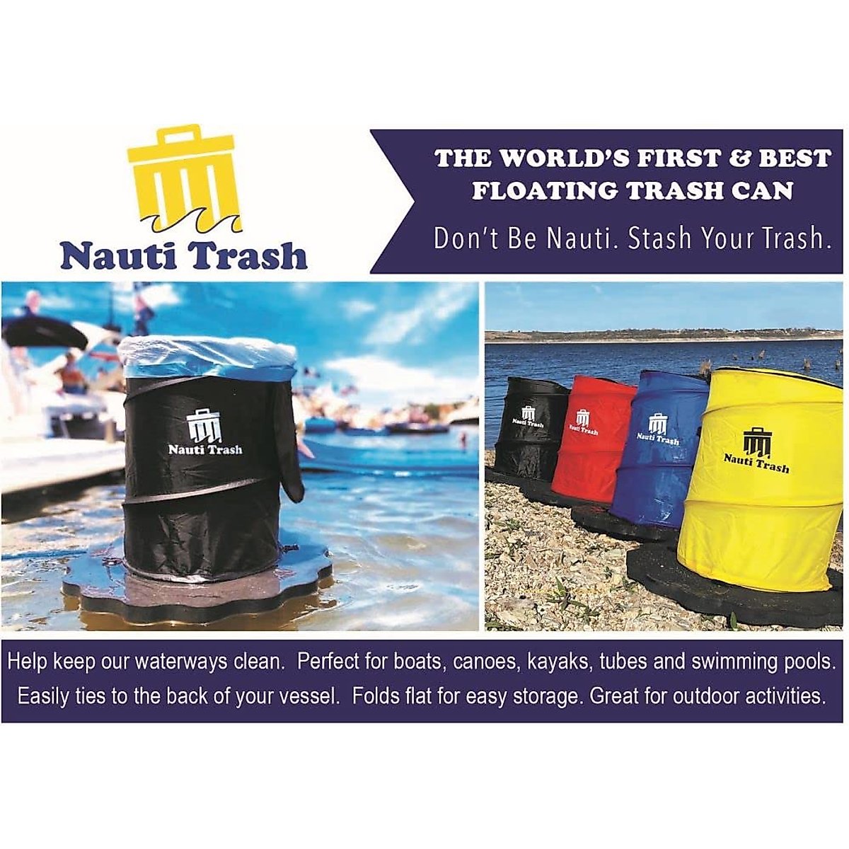 Nauti Floating Trash Can Light Weight Collapsible Floating Trash can. Perfect for Water and Outdoor Activities. Folds Flat for Easy Storage When not in use. Don’T BE Nauti, STASH You Trash!