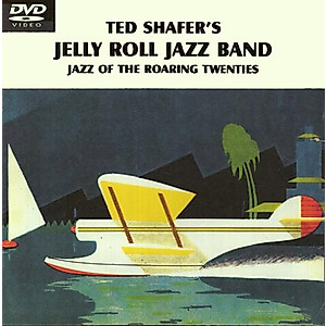 Ted Shafer's Jelly Roll Jazz Band: Jazz Of The Roaring Twenties