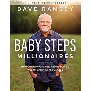 Baby Steps Millionaires: How Ordinary People Built Extraordinary Wealth--and How You Can Too