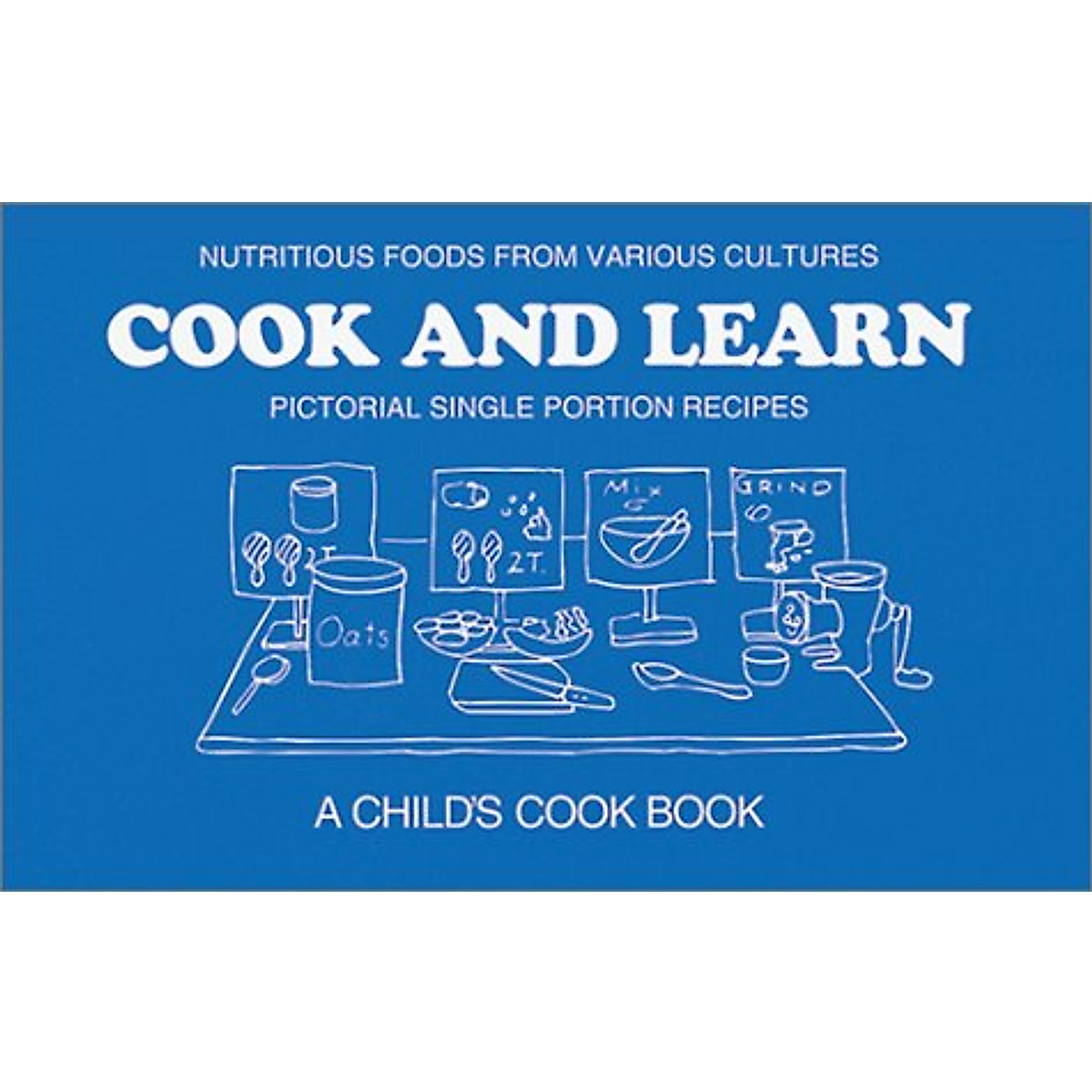 Cook and Learn: Pictorial Single Portion Recipes