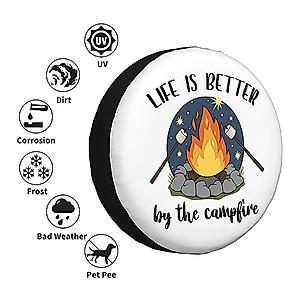 Life is Better Around Campfire 1,Funny Tire Cover Universal Fit Spare Tire Protector for Truck, SUV, Trailer, Camper, Rv