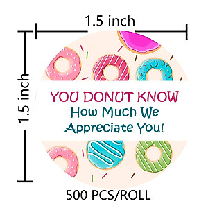 Donut Know How Much We Appreciate You Stickers,Donut Appreciation Stickers,1.5 Inch Teacher,Staff,or Employee Appreciation Thank You Sticker,Great for Envelope Seals and Gift Bags