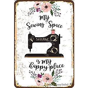 BIGYAK My Sewing Space is My Happy Place Retro Look 8X12 Inch Iron Decoration Crafts Sign for Home Kitchen Bathroom Farm Garden Garage Inspirational Quotes Wall Decor