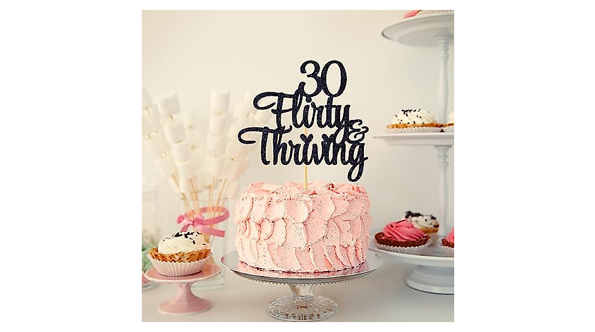 30 Flirty & Thriving Cake Topper for 30th Birthdays