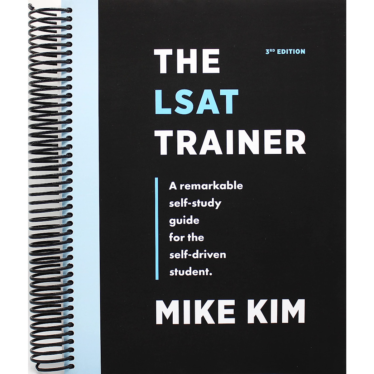The LSAT Trainer: A Remarkable Self-Study Guide For The Self-Driven Student