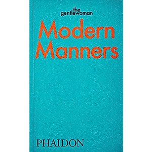 Modern Manners: Instructions for living fabulously well