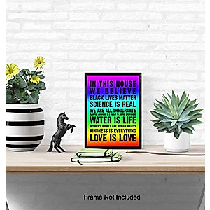 We Believe Sign - In this House We Believe Wall Art Poster -8x10 Black Lives Matter, LGBTQ, African American, Civil Rights Home Decor, Room Decoration for Apartment, Bedroom - Gift for Liberal