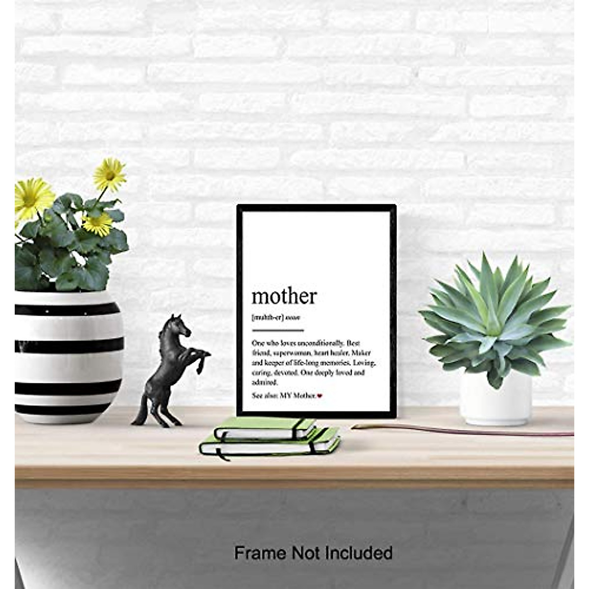 Mother Definition Typography Wall Art, Home Decor - Poster, Print for Mom - Unique Room Decorations - Bedroom, Family Room - Inspirational Gift for Mothers Day, Women, Woman, Moms, 8x10 UNFRAMED Photo