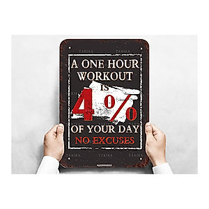 A One Hour Workout is 4% of Your Day No Excuses Retro Look Metal 8X12 Inch Decoration Painting Sign for Home Gym Farm Garden Garage Inspirational Quotes Wall Decor