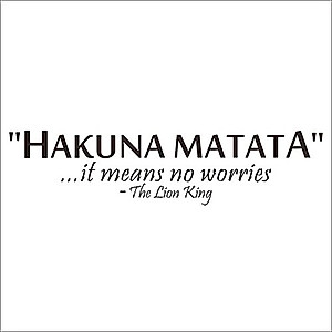 Removable Vinyl Quotes Saying Hakuna Matata…Its Means No Worries, The Lion King Wall Stickers Murals, Home Décor, Offices Decor, Kids Rooms Decals for Children Rooms