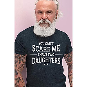You Can't Scare me i Have Two Daughters Funny Gifts for dad Daddy Father Men Shirt (Charcoal Black, Medium)