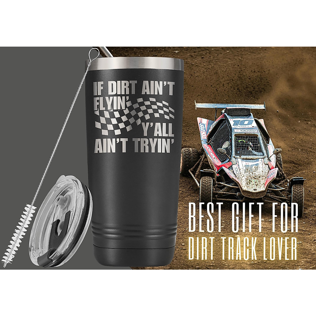 Onebttl Dirt Track Racing Gifts For Men, Gifts for Dirt Racing Lover, 20 oz/590 ml Stainless Steel Insulated Tumbler with Straw, Lid, If Dirt ain't Flyin' Y' All ain't Tryin'