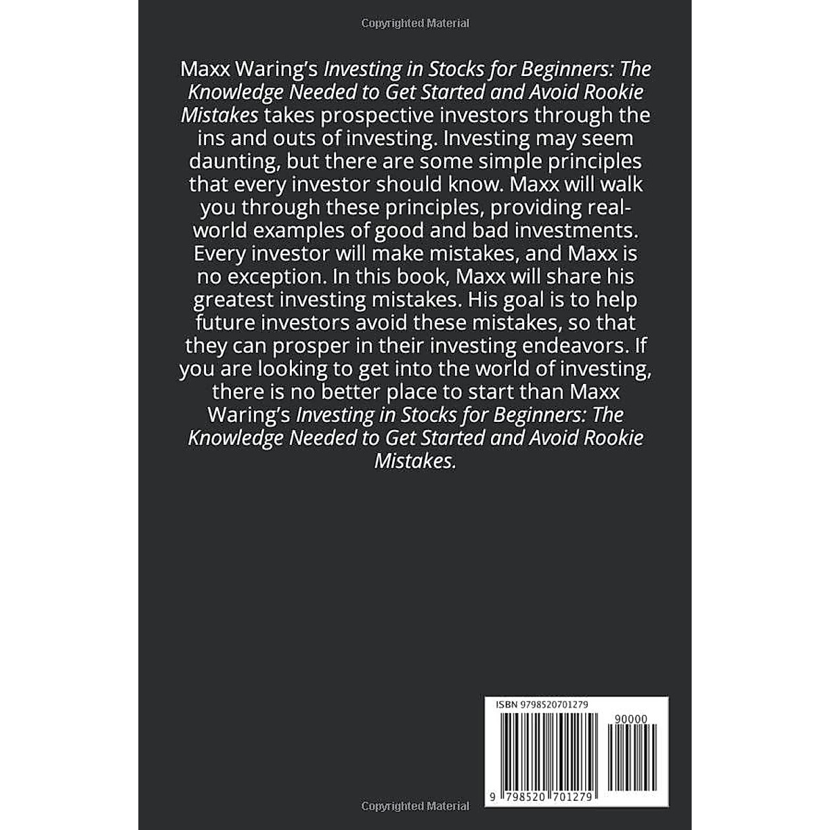 Investing In Stocks For Beginners: The Knowledge Needed to Get Started and Avoid Rookie Mistakes