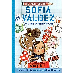 Sofia Valdez and the Vanishing Vote: The Questioneers Book #4