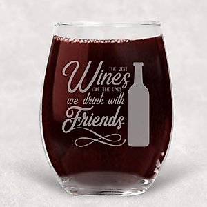 The Best Wines are the ones we Drink with Friends Wine Glass Best Friend Gift for Women - 21 oz