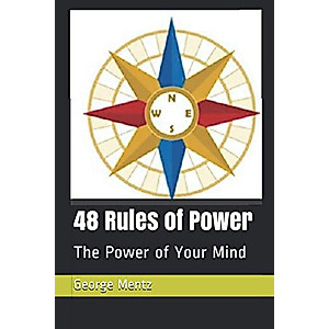 48 Rules of Power: The Power of Your Mind