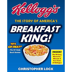 KELLOGG'S: The Story of America's Breakfast King