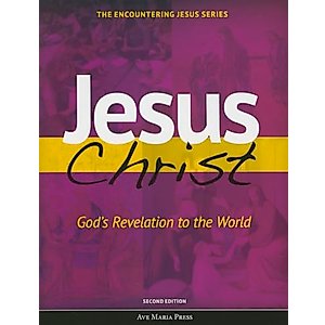 Jesus Christ: God's Revelation to the World (Encountering Jesus)