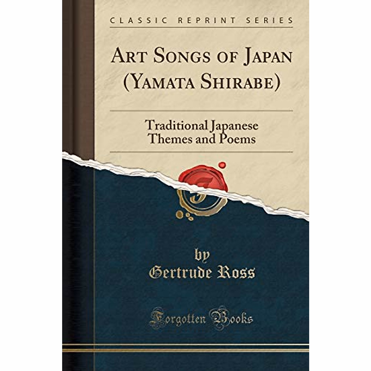 Art Songs of Japan (Yamata Shirabe): Traditional Japanese Themes and Poems (Classic Reprint)