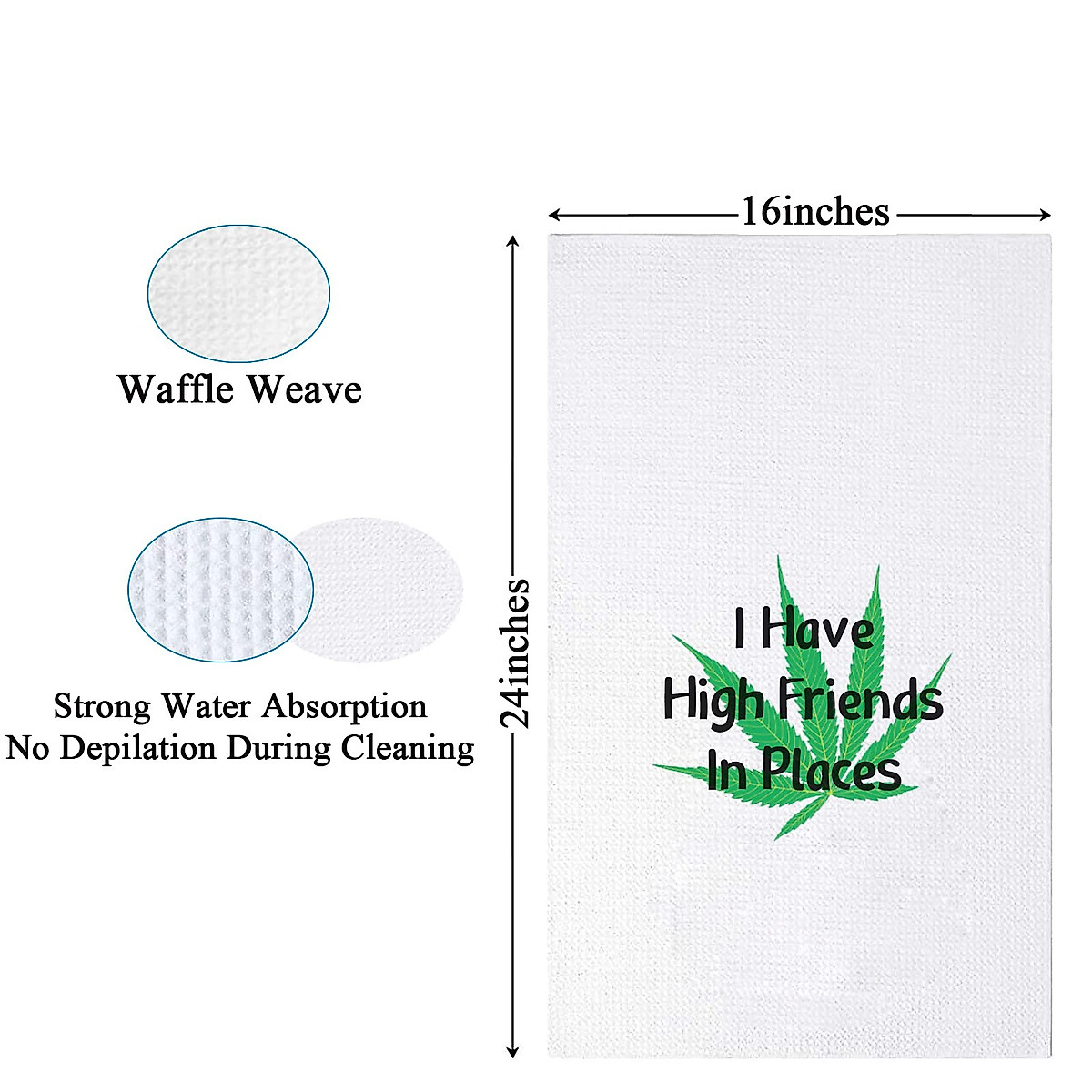 PXTIDY Funny Marijuana Weed Gift I Have High Friends in Places Adult Funny Kitchen Decor Kitchen Towels Cannabis 420 Gift