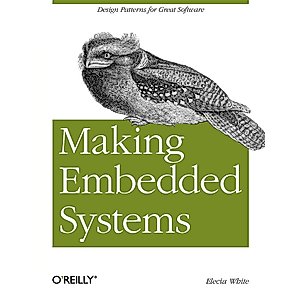 Making Embedded Systems: Design Patterns for Great Software