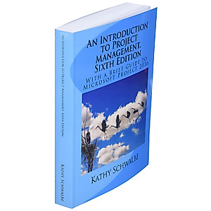 An Introduction to Project Management, Sixth Edition