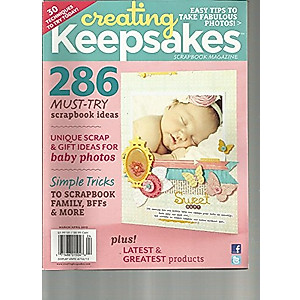 CREATING KEEPSAKES, MARCH/APRIL, 2012 (EASY TIPS TO TAKE FABULOUS PHOTOS !)