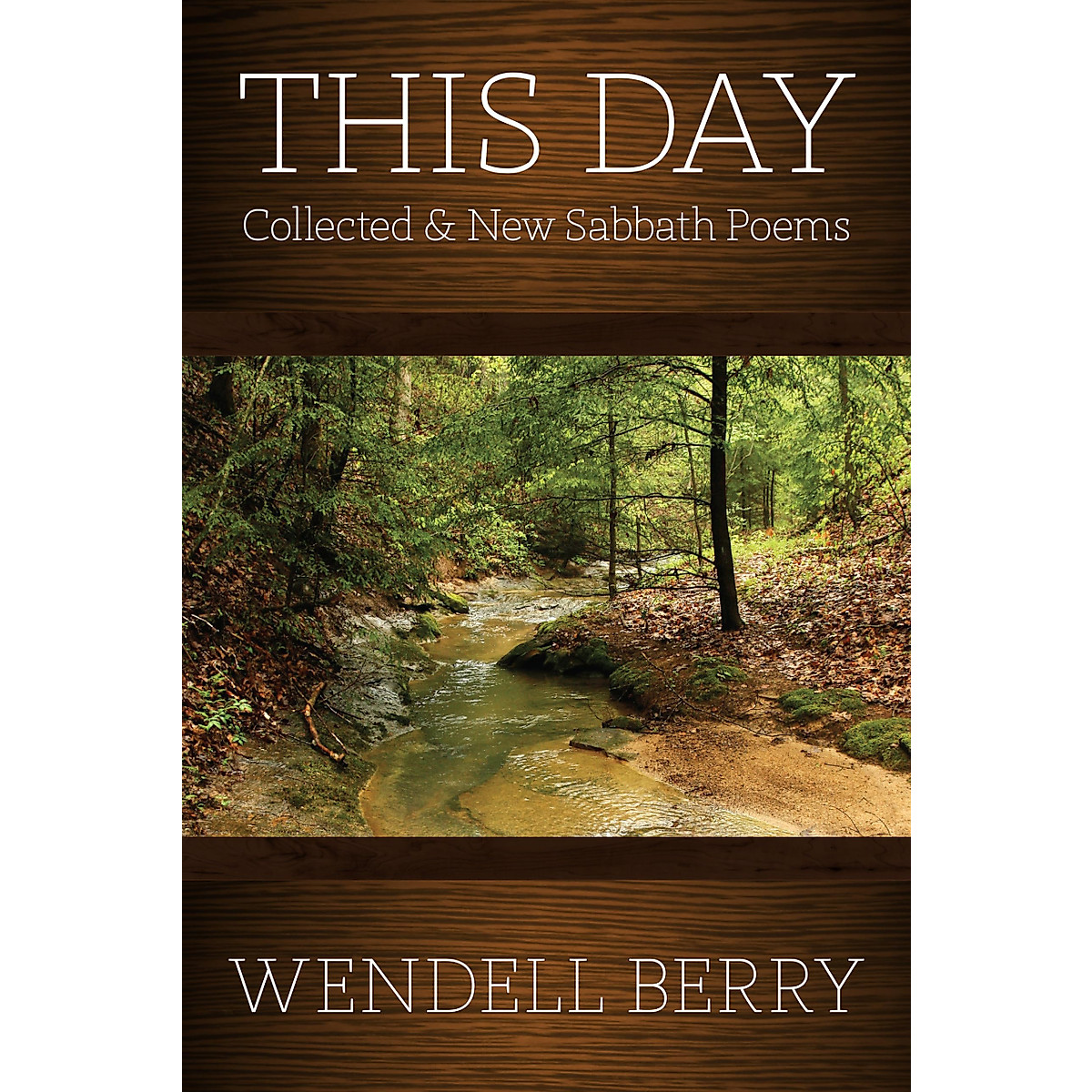 This Day: Collected & New Sabbath Poems