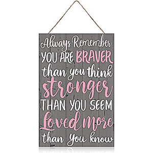 Inspirational Sign Always Remember You are Braver Than You Think Wall Art Wood Plaque Motivational Hanging Decor Sign for Living Rooms Home Office Decorations, 8 x 12 Inch (Pink)