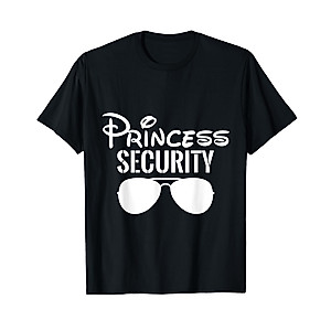 Princess Security Perfect Gifts For Dad or Boyfriend T-Shirt