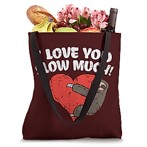 I Love You Slow Much Sloth Heart Funny Valentines Day Gift Tote Bag