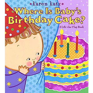 Where Is Baby's Birthday Cake?: A Lift-the-Flap Book (Lift-The-Flap Book (Little Simon))
