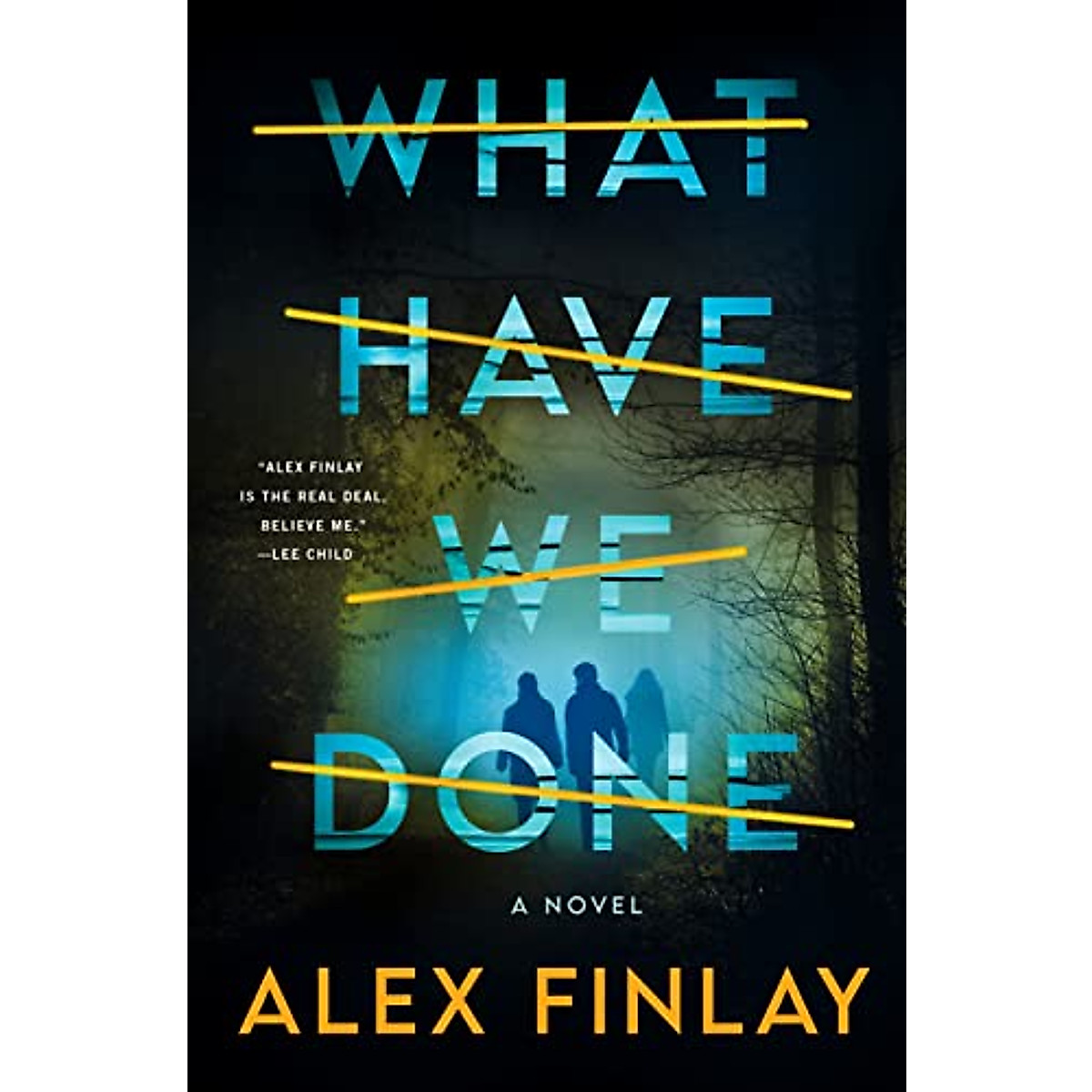 What Have We Done: A Novel