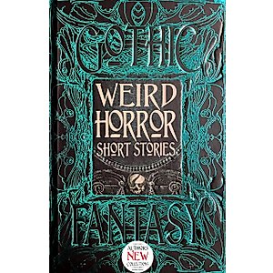 Weird Horror Short Stories (Gothic Fantasy)