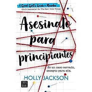 Asesinato para principiantes / A Good Girl´s Guide To Murder (Spanish Edition)