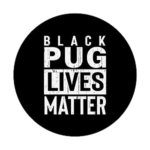 Black Pug Dog Lives Matter Funny PopSockets Swappable PopGrip