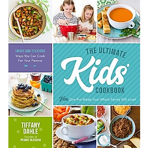 The Ultimate Kids Cookbook: One-Pot Meals Your Whole Family Will Love!