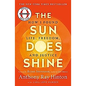 The Sun Does Shine: How I Found Life, Freedom, and Justice