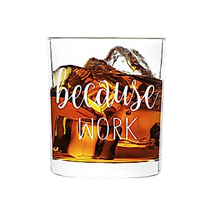Waipfaru Coworker Gift, Because Work Whiskey Glass, Funny Old Fashioned Glass, Boss Day Rock Glass Gift Christmas Gift Office Gift Birthday Gift for Coworker Boss Friends Women or Men, 10Oz