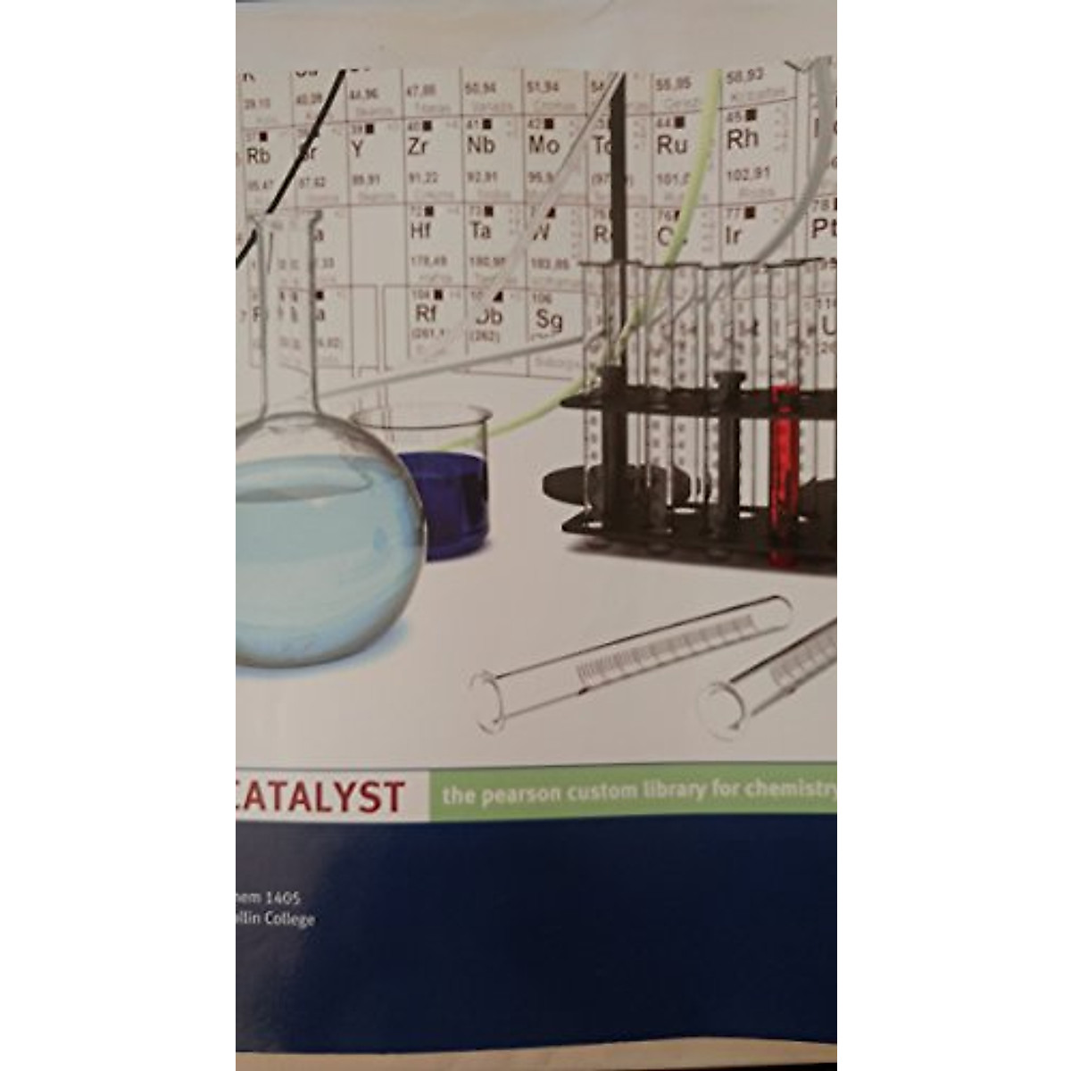 CATALYST the pearson custom library for chemistry Chem 1405 for Collin College