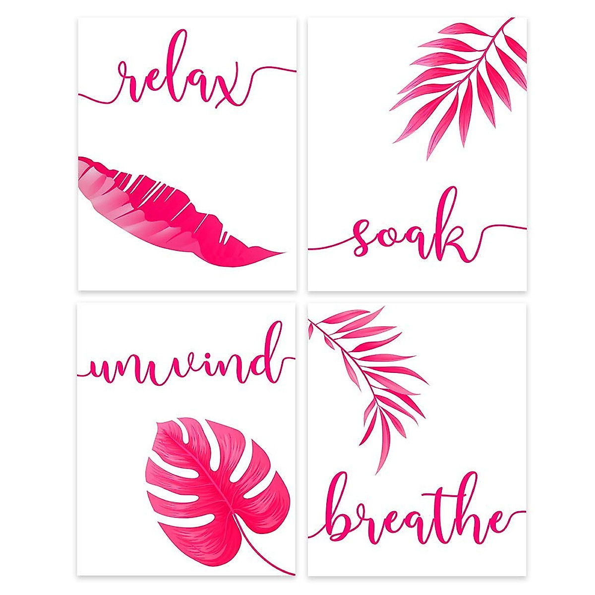 Pink Bathroom Decor - Relax, Soak, Unwind, Breathe Leaves Wall Art - Set of 4 8 x 10 Unframed Prints - Yoga Studio Art - Spa Decorative Photos - Home,Office,Classroom,Dorm Palm Tree Leaf Monstera