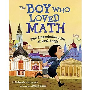 The Boy Who Loved Math: The Improbable Life of Paul Erdos