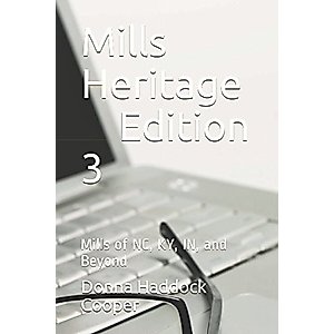 Mills Heritage - Edition 3: Mills History & Genealogy