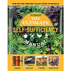 The Ultimate Self-Sufficiency Manual: (200+ Tips for Living Off the Grid, for the Modern Homesteader, New For 2020, Homesteading, Shelf Stable Foods, Sustainable Energy, Home Remedies)