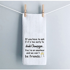 Champagne Lover Gift Best Friend Housewarming Gift Novelty Quote Kitchen Decor Towel for Champagne Drinker (Drink Champagne)