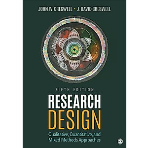 Research Design: Qualitative, Quantitative, and Mixed Methods Approaches