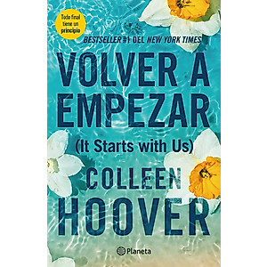 Volver a empezar / It Starts with Us (Spanish Edition)